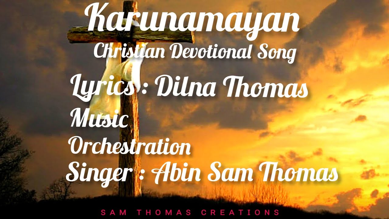 Karunamayan | Christian Devotional Song | Dilna Thomas | Abin Sam ...