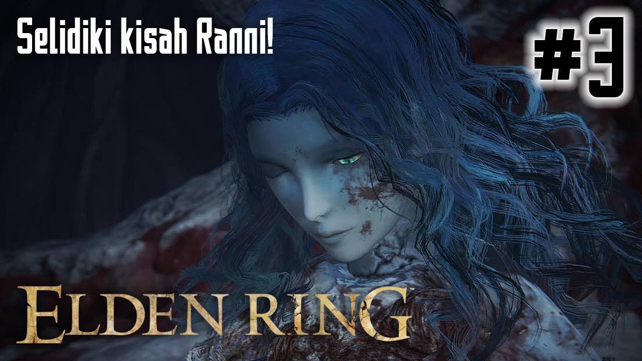 PERJUANGAN KERAS MEMBERI CINCIN KE RANNI - Elden Ring Indonesia Part 3 - YouTube