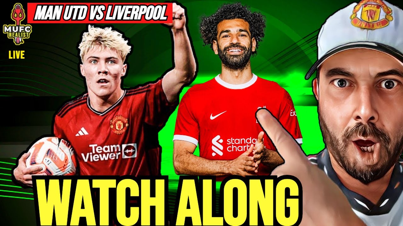 🚨Manchester United vs Liverpool LIVE WATCH ALONG from Old Trafford ...