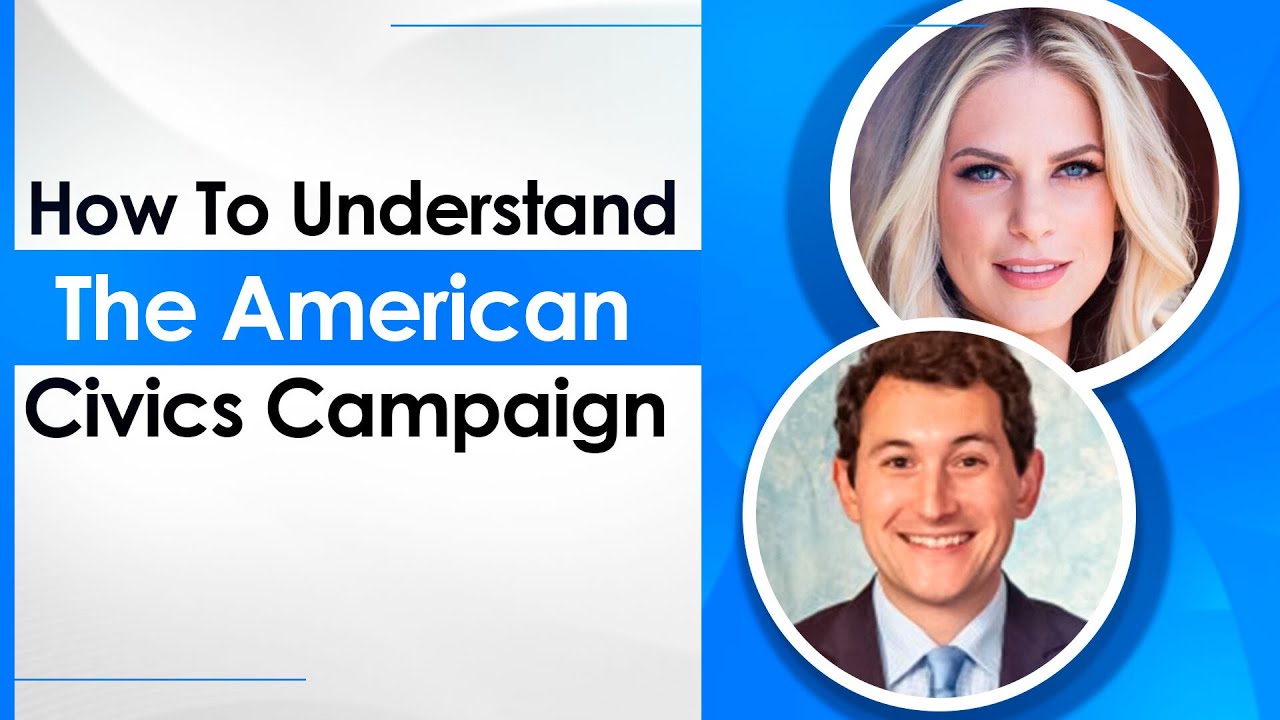 How To Understand The American Civics Campaign | Building a Better ...