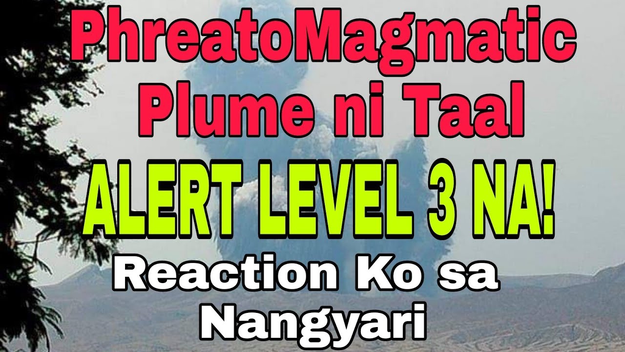 Taal Volcano Episode: Pumutok na si Taal...Alert Level 3 Na! - YouTube
