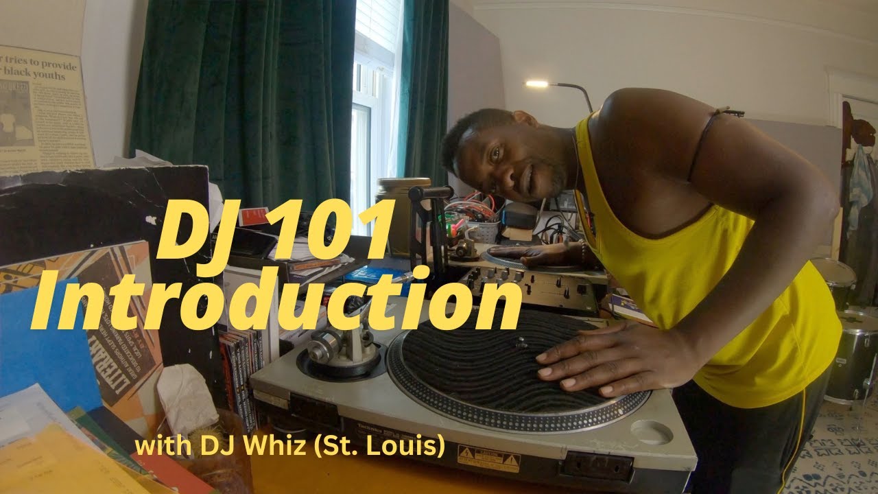 DJ 101 | Introduction to DJing with DJ Whiz - YouTube