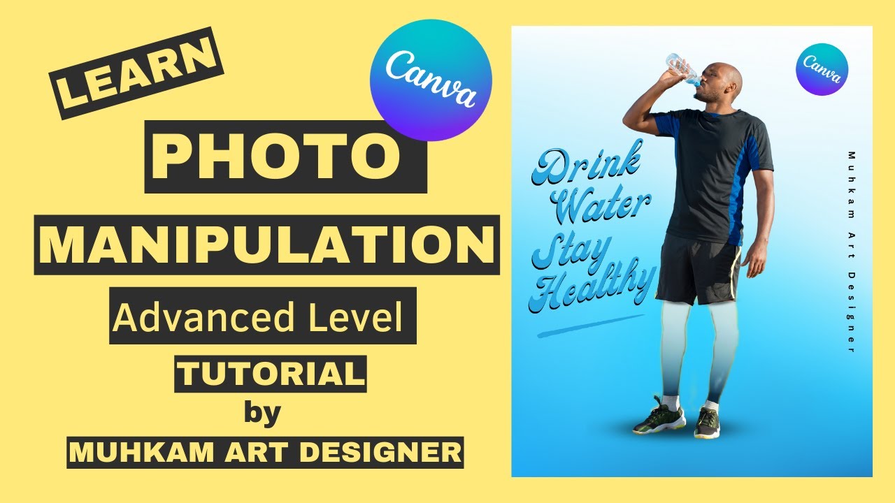 Learn Photo Manipulation || Advanced Level || Canva Tutorial || Muhkam Art Designer || Like a ...