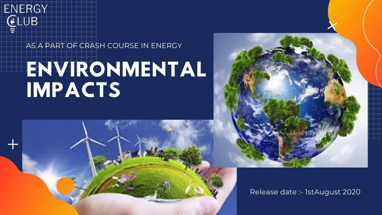 Crash Course in Energy - Environmental Impacts Part 1 - YouTube