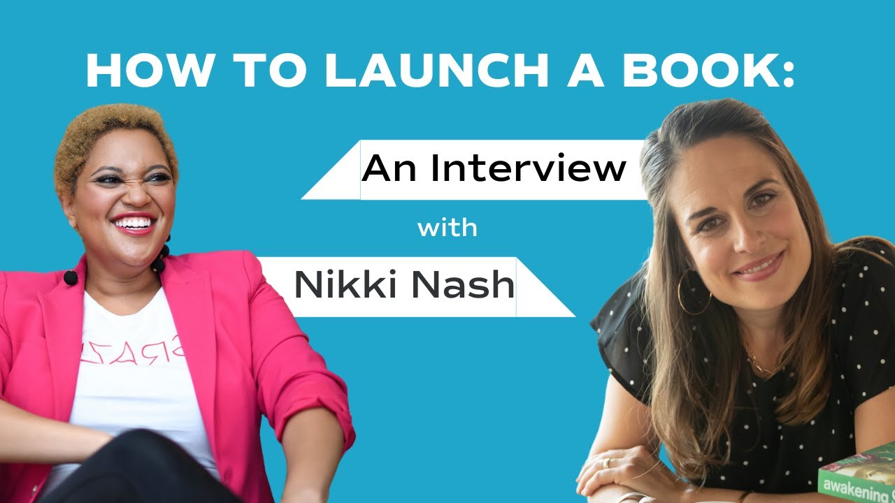 How to launch a book: An interview with Nikki Nash - YouTube