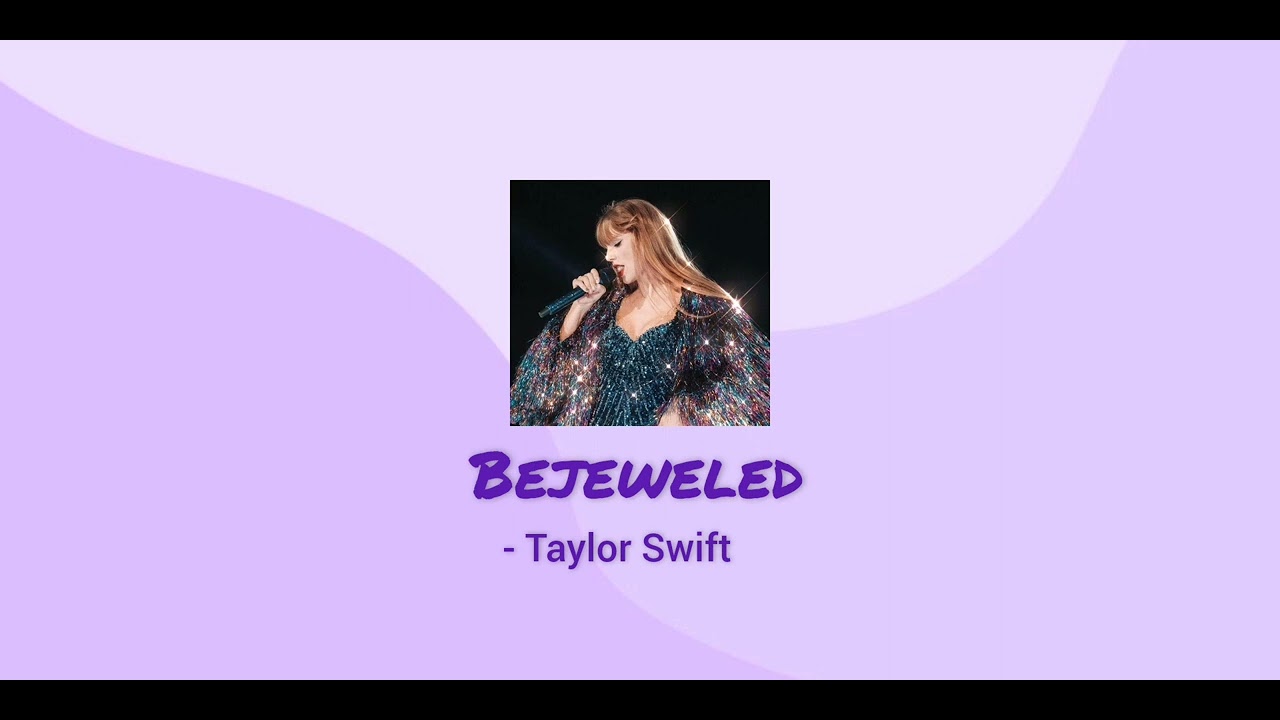 bejeweled song by taylor Swift - YouTube