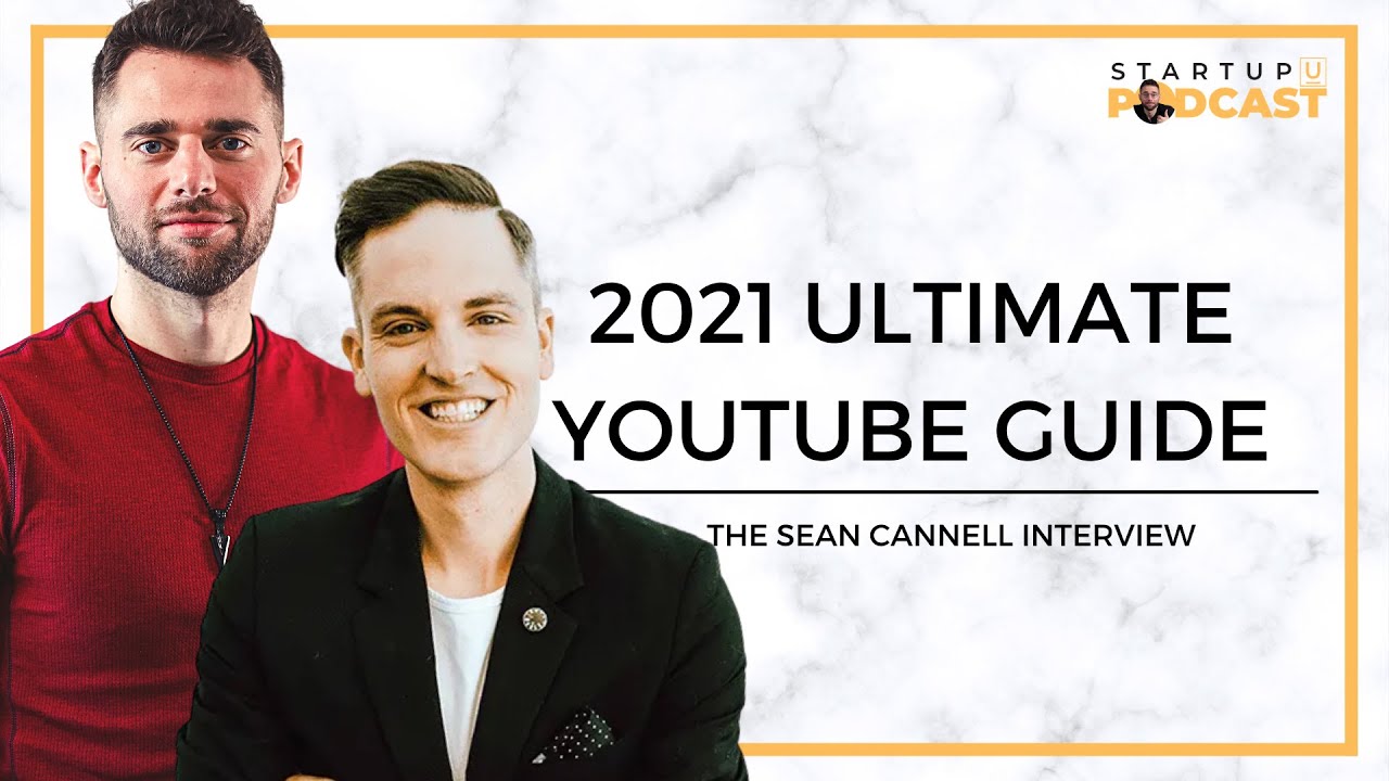 Ultimate Guide to Growing Your YouTube Channel in 2021 w/ Sean Cannell ...