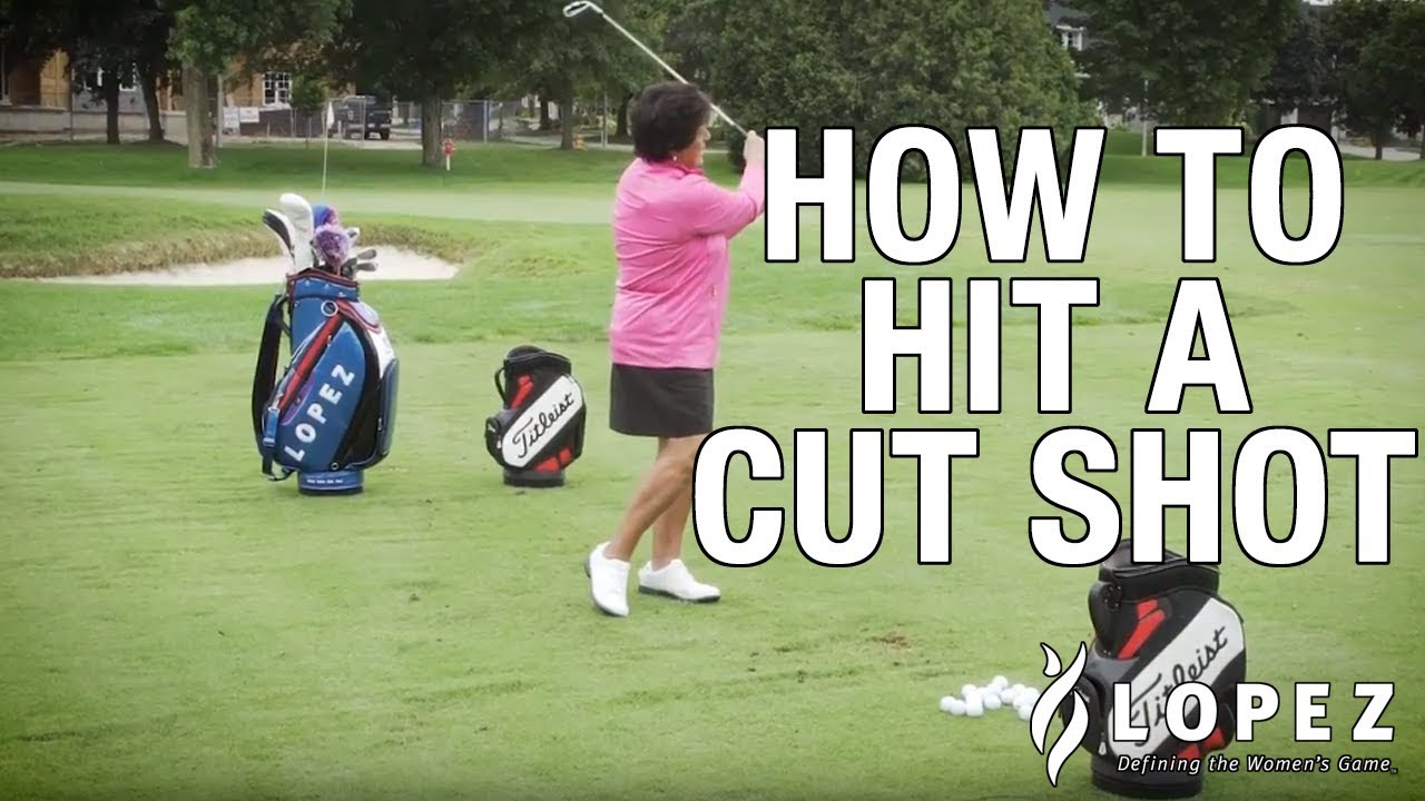 Hitting Cut Shots | Nancy Lopez Golf Tips - YouTube