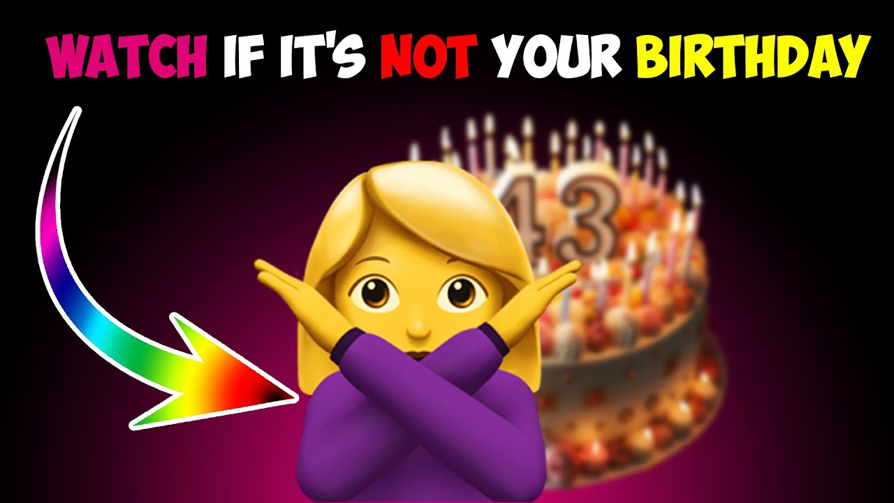 Watch this if It's not your Birthday today! - YouTube
