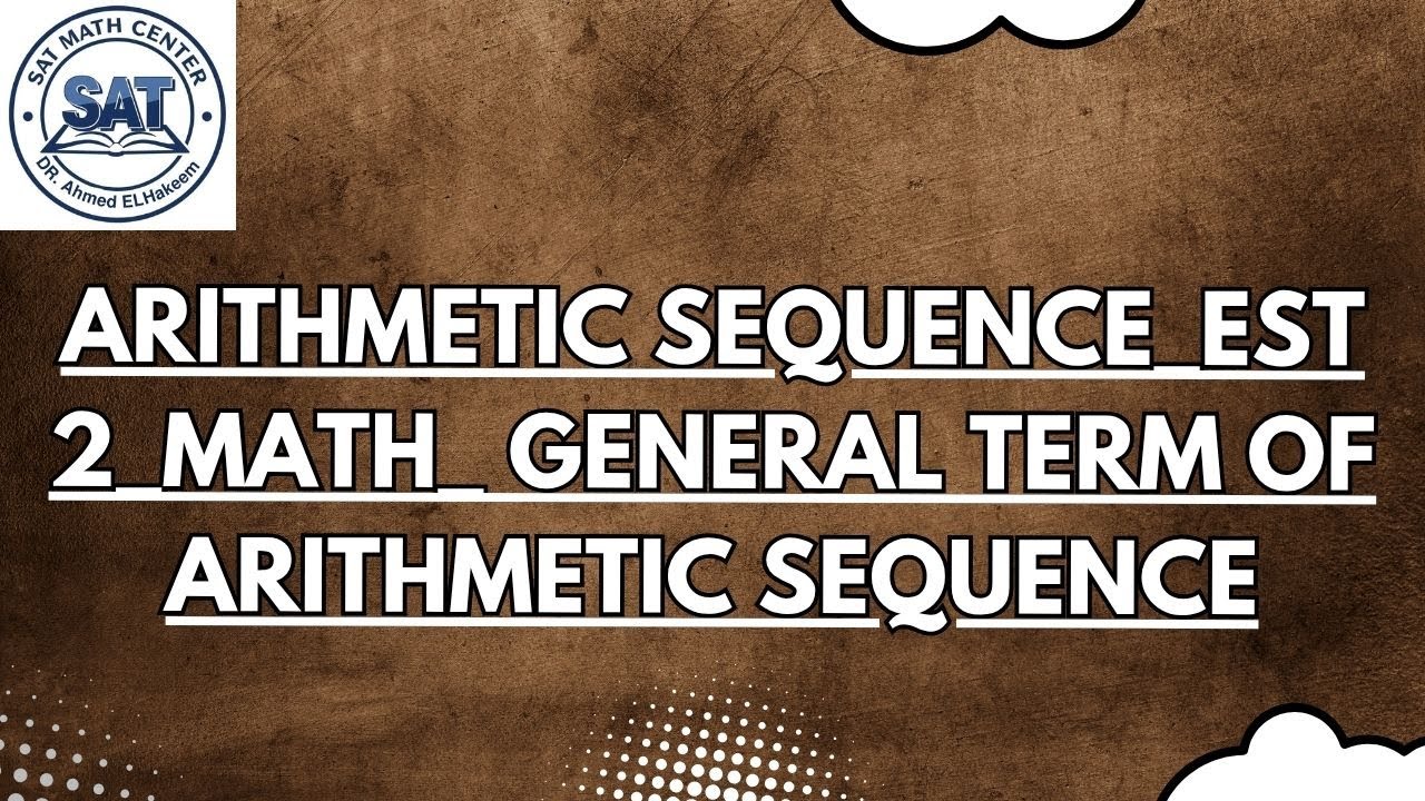 Arithmetic Sequence_EST 2_MATH_ General Term of Arithmetic Sequence ...