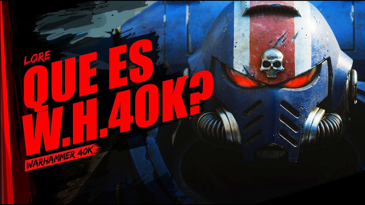 Lore - INTRODUCCIÓN AL UNIVERSO DE WARHAMMER 40.000 - QUE ES? - YouTube