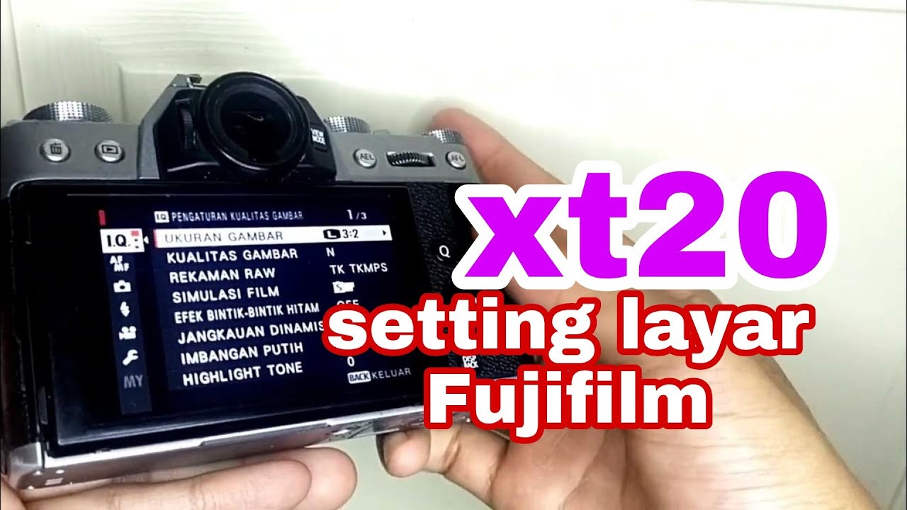 cara atur layar lcd Fujifilm xt20 || setting layar lcd agar sesuai sama ...