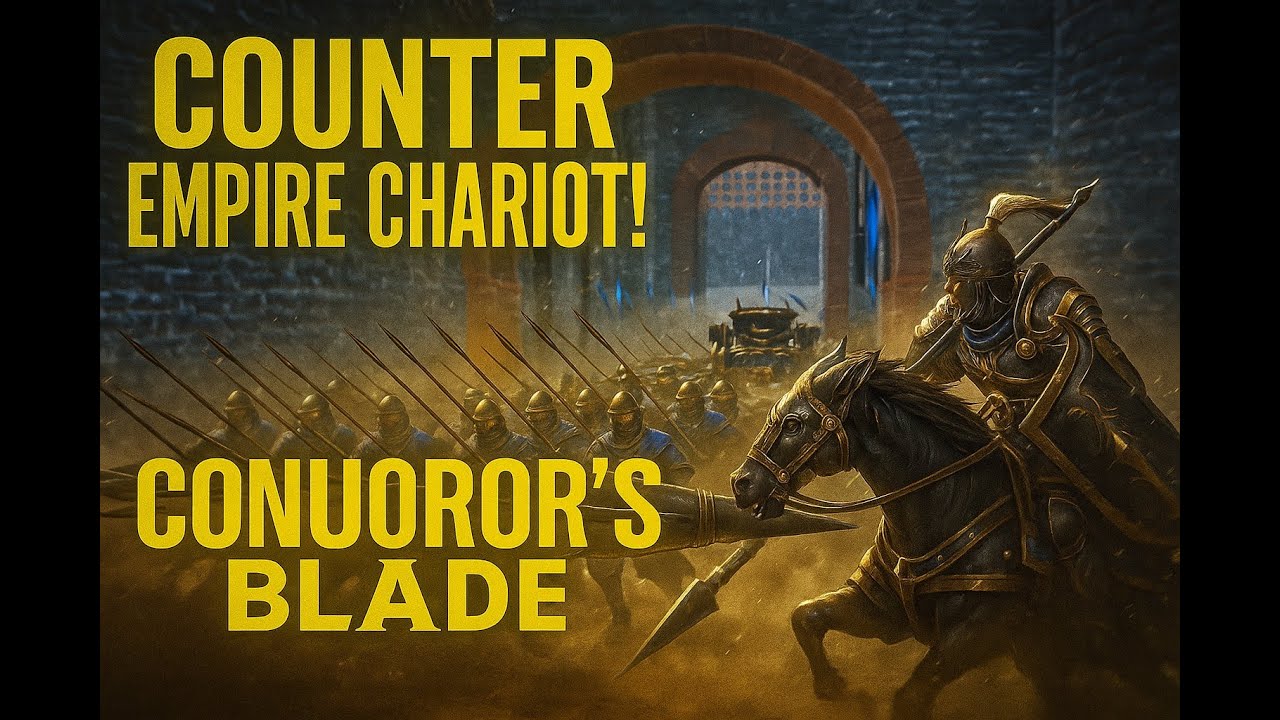 How to Counter Empire Chariots in Conqueror’s Blade Like a Pro ...