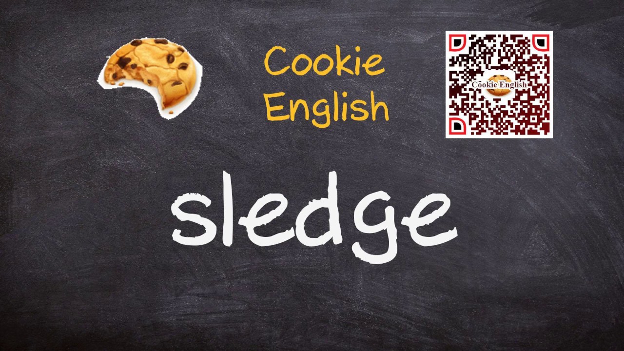 Sledge Pronunciation, Paraphrase, Listen & Practice - YouTube