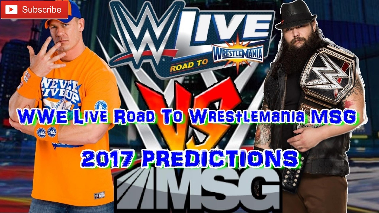 WWE Live Road To Wrestlemania MSG WWE Championship Bray Wyatt vs. John ...