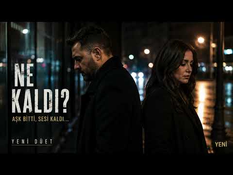 Ne Kaldı? – Modern Arabesk Düet (Official Audio)