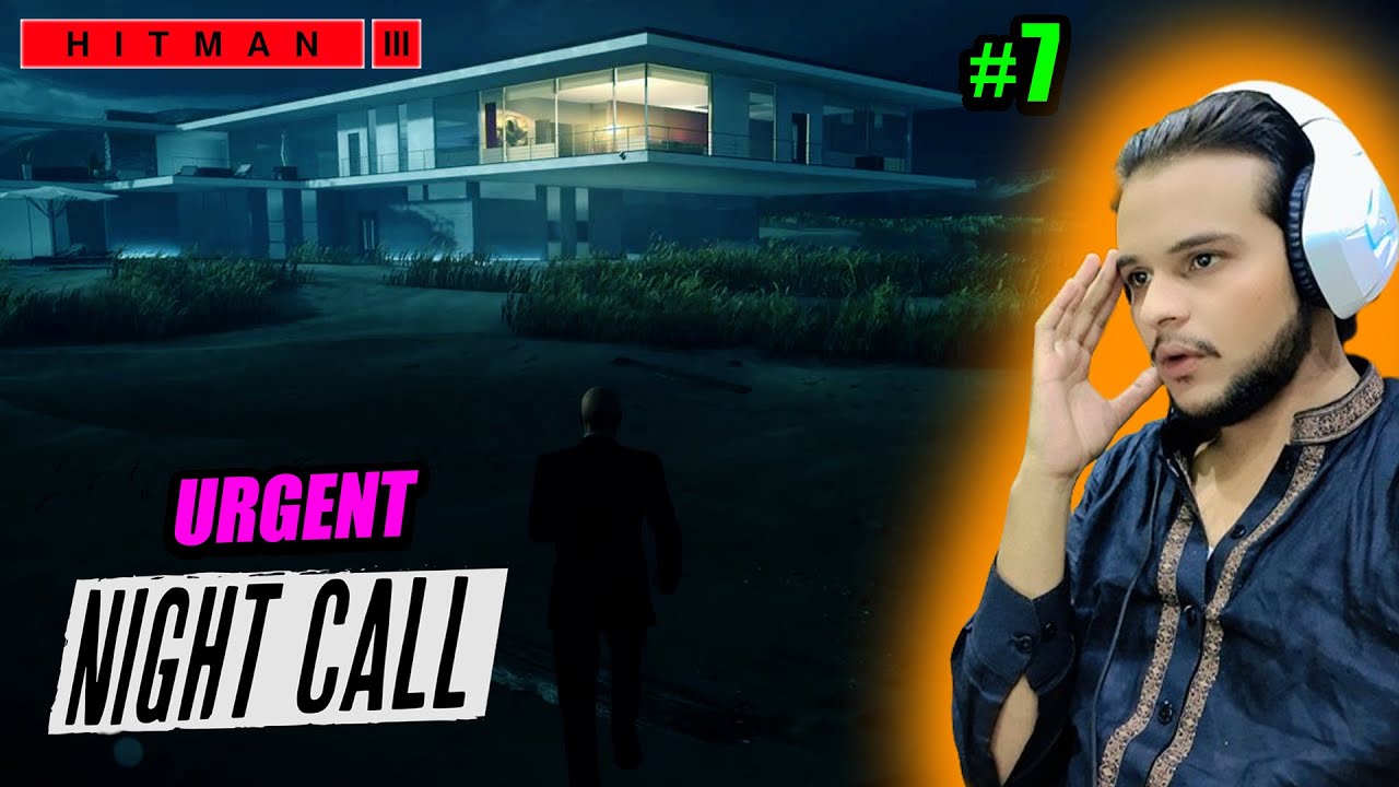 URGENT NIGHTCALL-HITMAN 3 GAMEPLAY#7 - YouTube