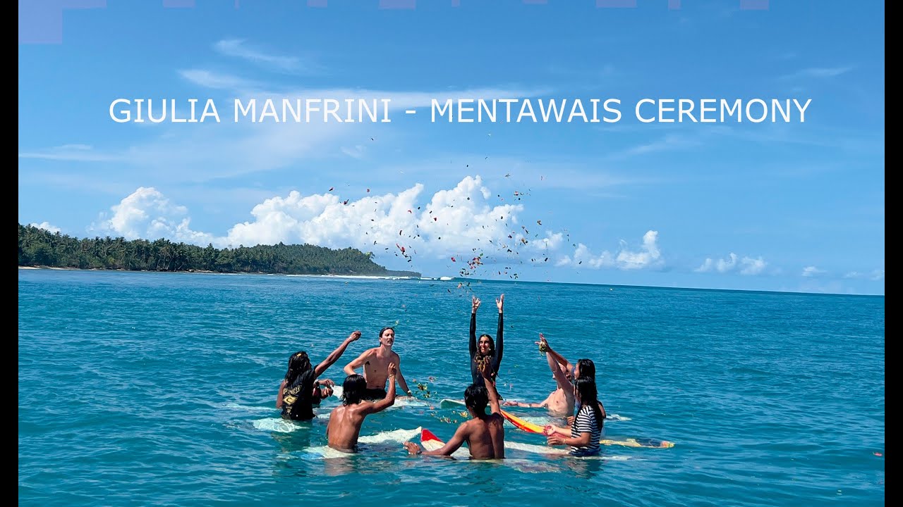 Giulia Manfrini homege -Mentawai Sikerei - YouTube