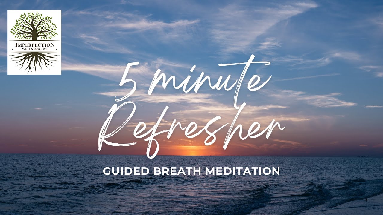 5 Minute Refresher: Guided Breath Meditation - YouTube