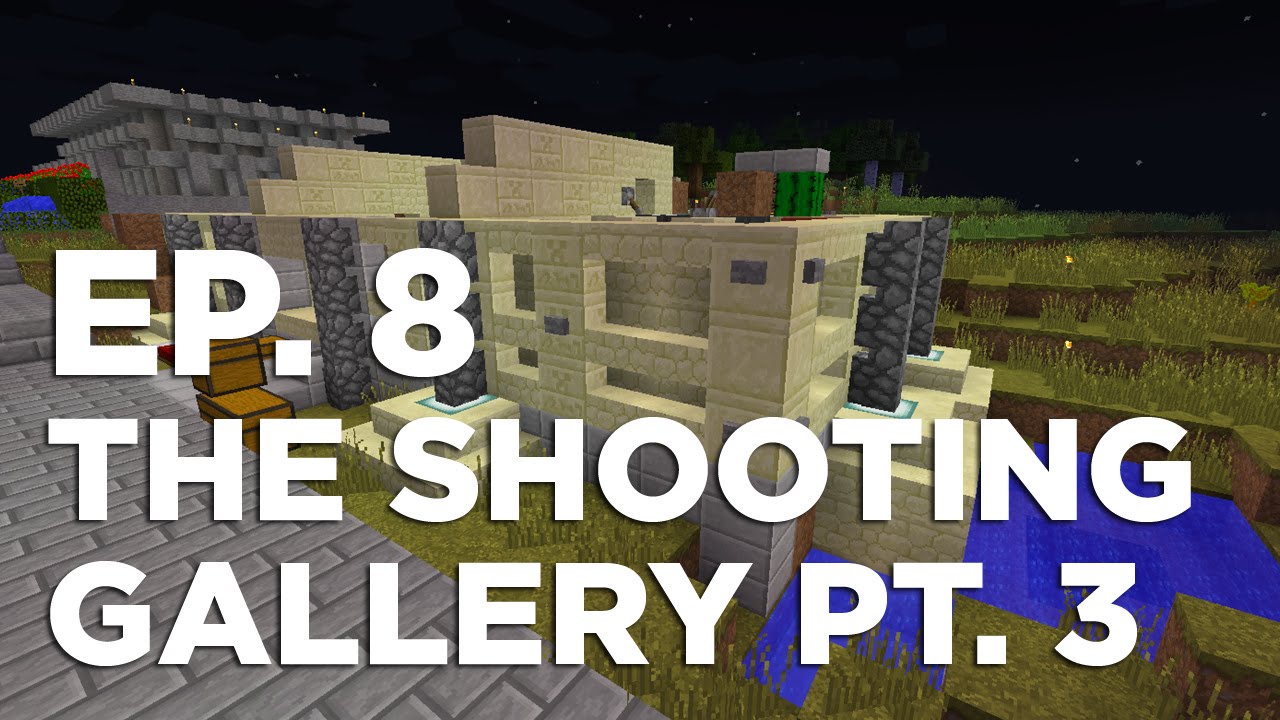 Lets Play: Minecraft Ep. 8: The Shooting Gallery Pt. 3 - YouTube