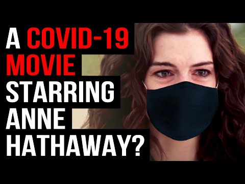 A COVID-19 Movie Starring Anne Hathaway?