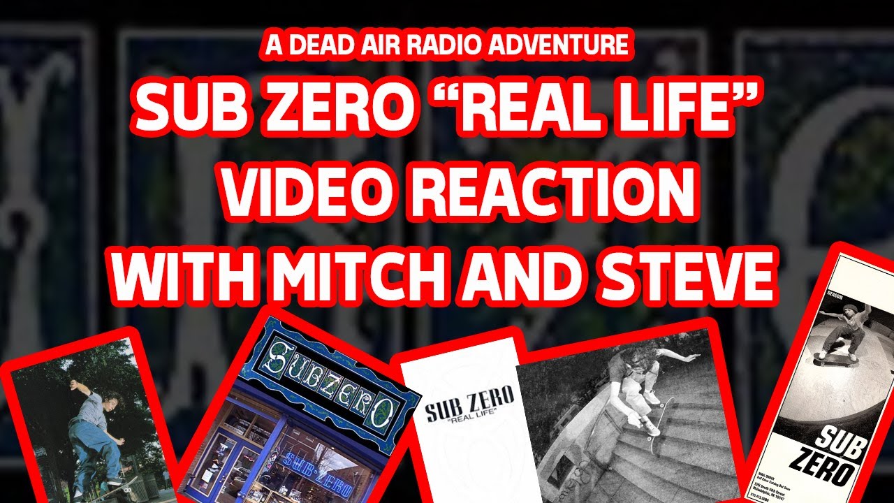 SUB ZERO REAL LIFE VIDEO W/COMMENTARY BY MITCH AND STEVE C/O DEAD AIR ...