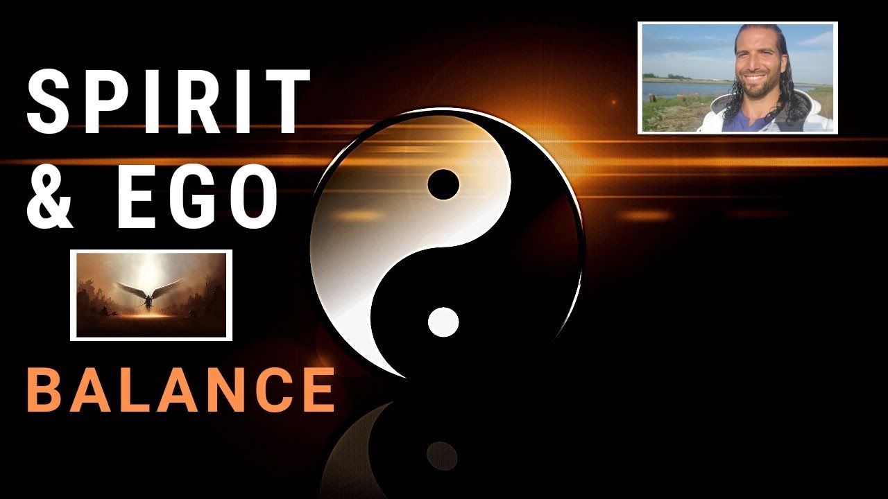 Spirit and Ego Balance | Awakening our truth #consciousness - YouTube