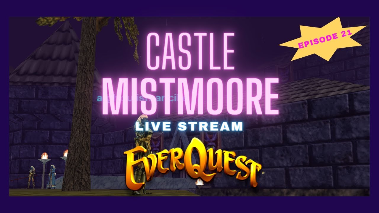 🔴LIVE Everquest TAKP Iksar Party Castle Mistmoore Gameplay Ep 21 - YouTube