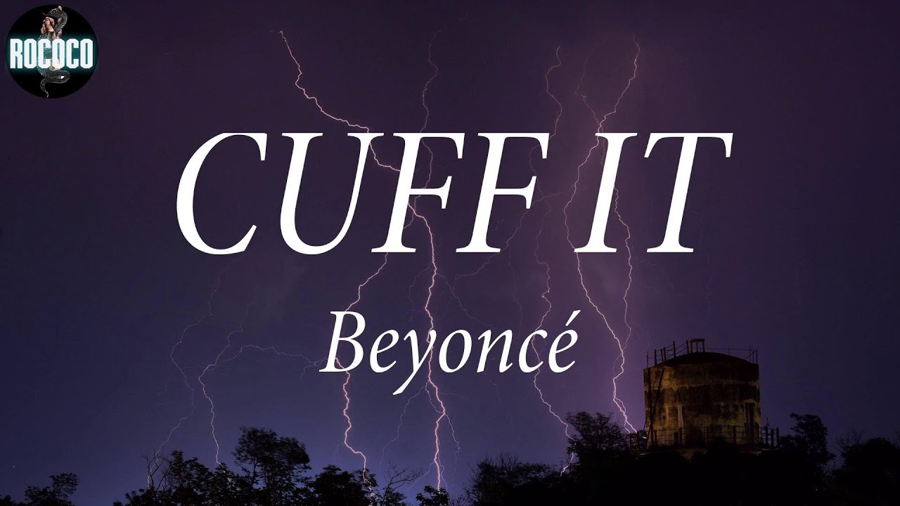 Beyoncé - CUFF IT (Lyrics) - YouTube