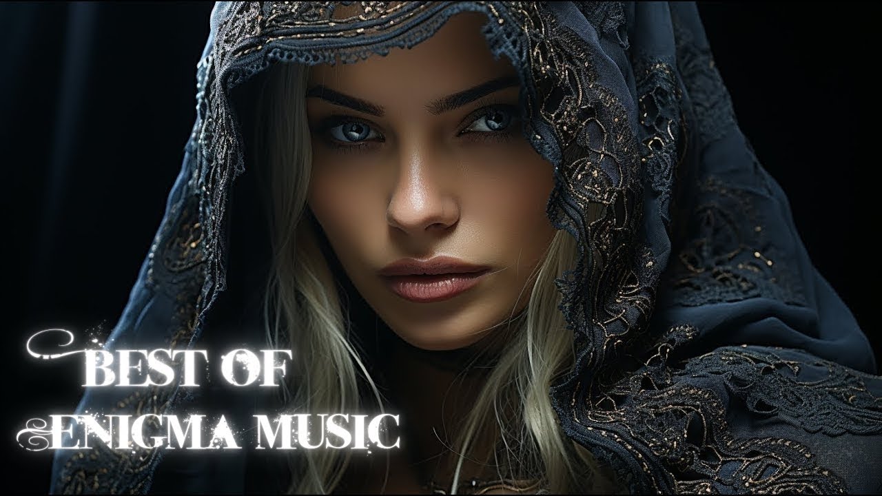 Best Of Enigma / The Very Best Of Enigma 90s Chillout Music Mix / Best ...