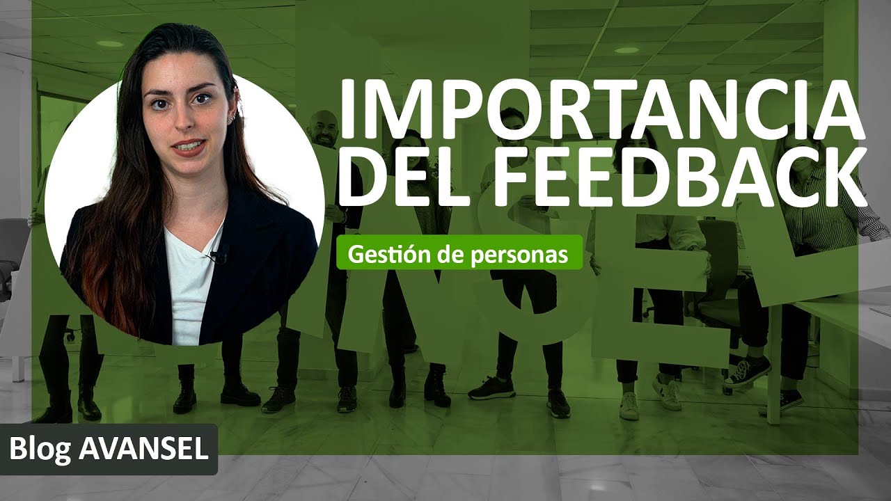 La importancia del FEEDBACK efectivo en la gestión de personas - YouTube