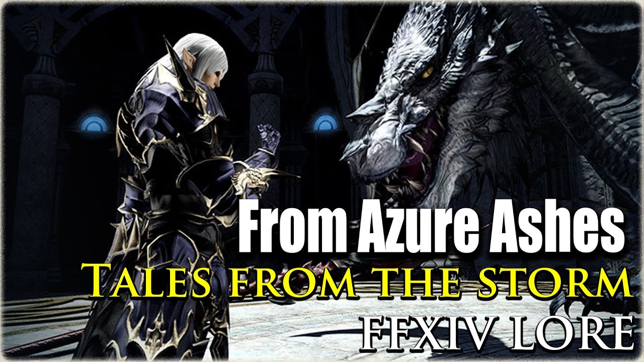 From Azure Ashes: Tales from the Storm- FFXIV LORE - YouTube