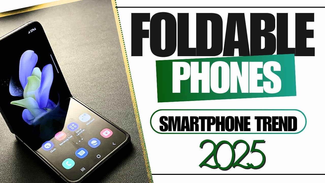 Smartphone Trends in 2025: Foldable and AI-Cameras || Technopedia Talk ...