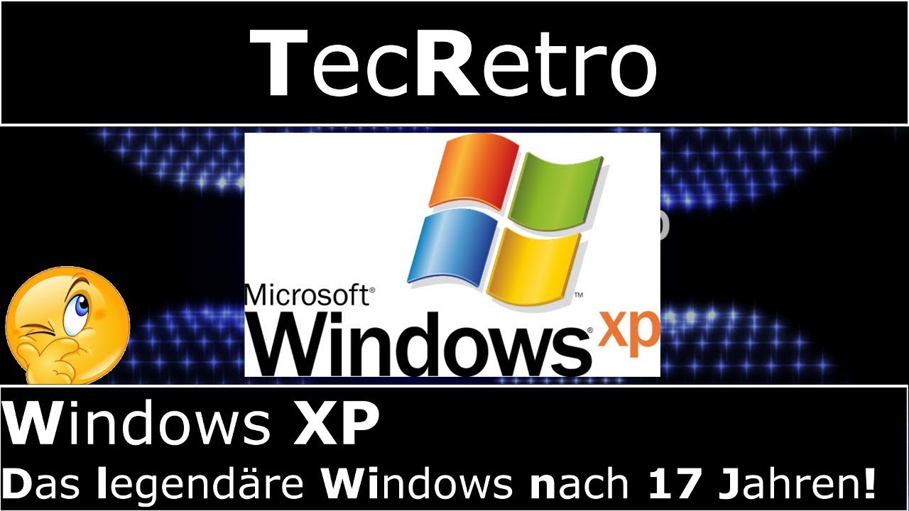 Windows XP - Das legendäre Windows nach 17 Jahren! | TecRetro | deutsch ...