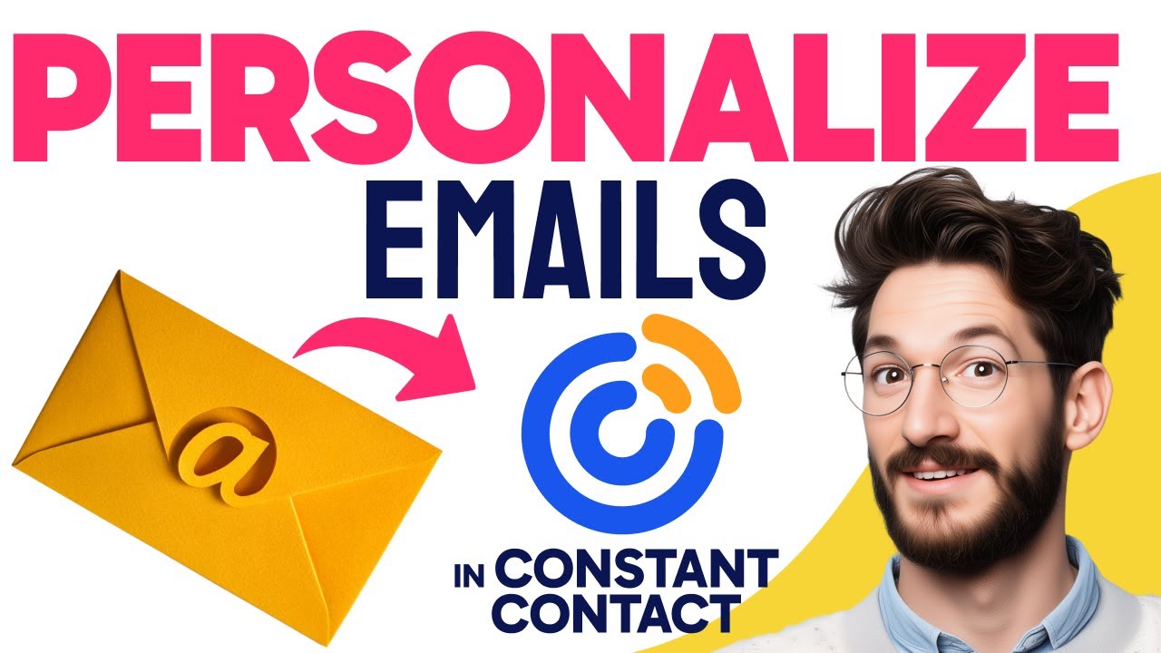 How to PERSONALIZE EMAILS in Constant Contact (Step by Step) 2025 - YouTube