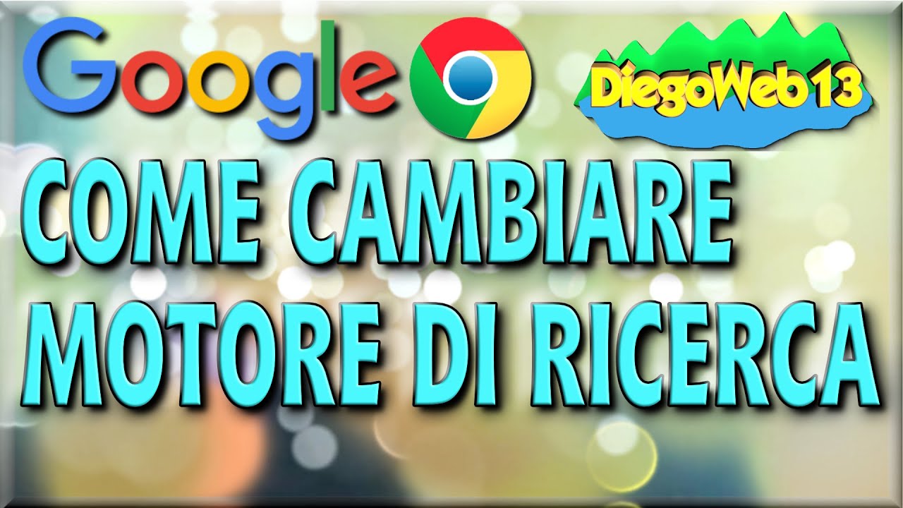 Google Chrome - Come cambiare il Motore di Ricerca 💥🔝 - YouTube