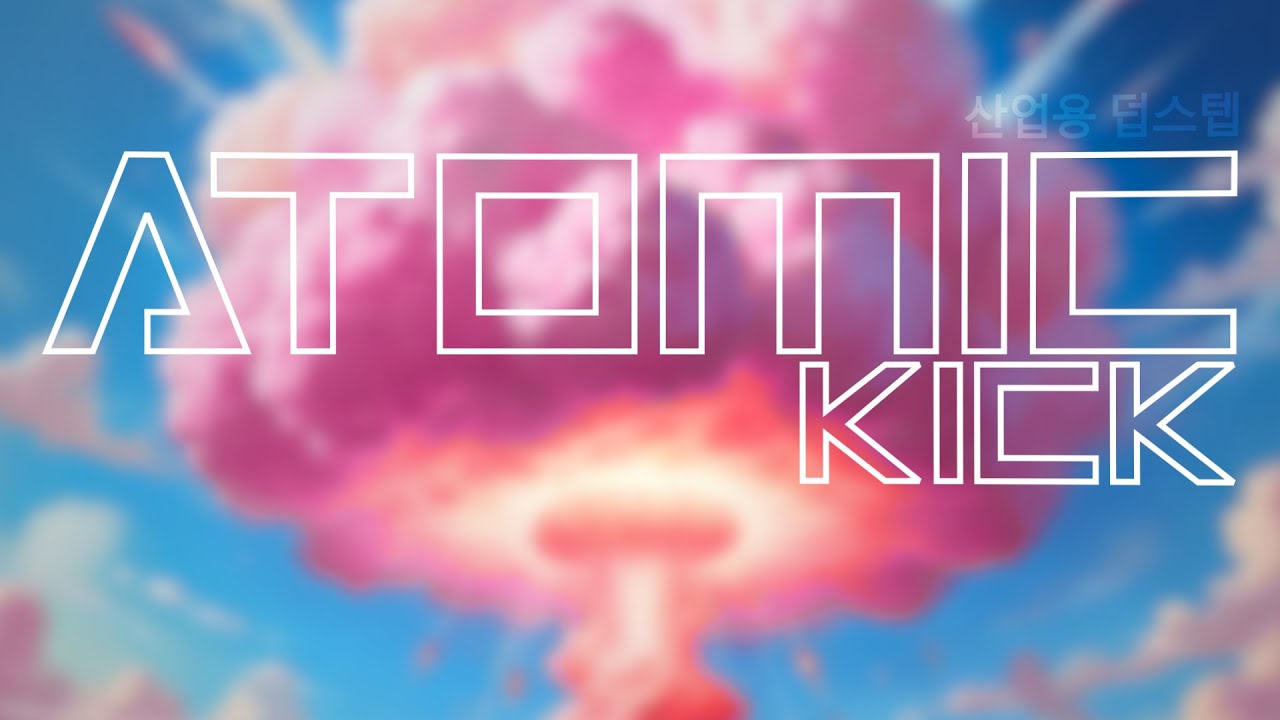 Atomic Kick ♪ - YouTube