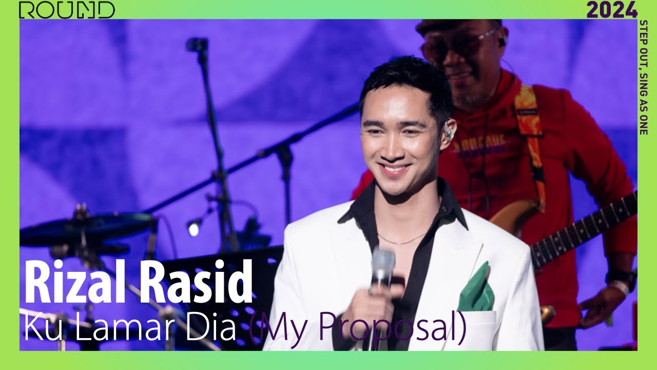 (4K) [2024 ROUND FESTIVAL] 🇧🇳Rizal Rasid - Ku Lamar Dia (My Proposal ...
