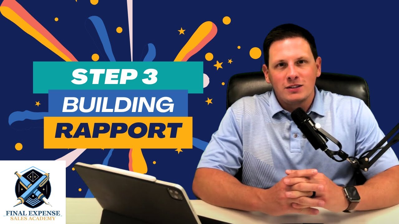 Step 3 Of The Final Expense Sales Process: Building Rapport - YouTube