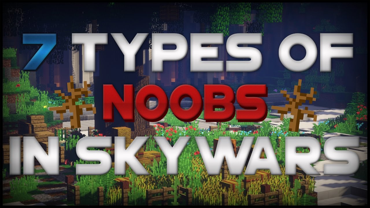 7 Types of noobs in skywars! - YouTube
