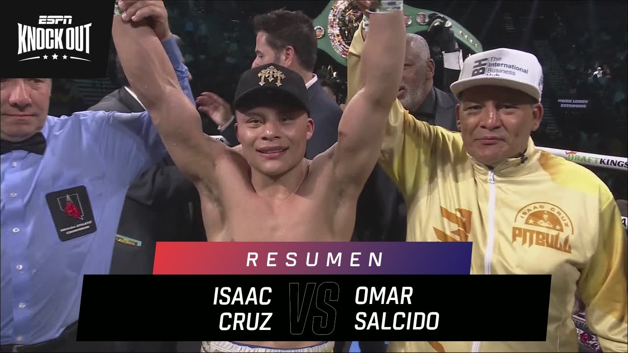ISAAC CRUZ VS. OMAR SALCIDO // RESUMEN PELEA - YouTube