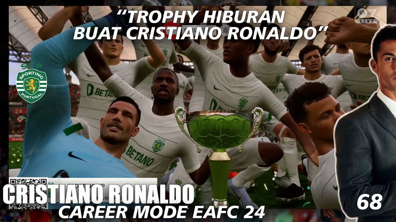 CR7 EAFC 24 CAREER MODE | EPS 68 | TROPHY HIBURAN BUAT CRISTIANO ...