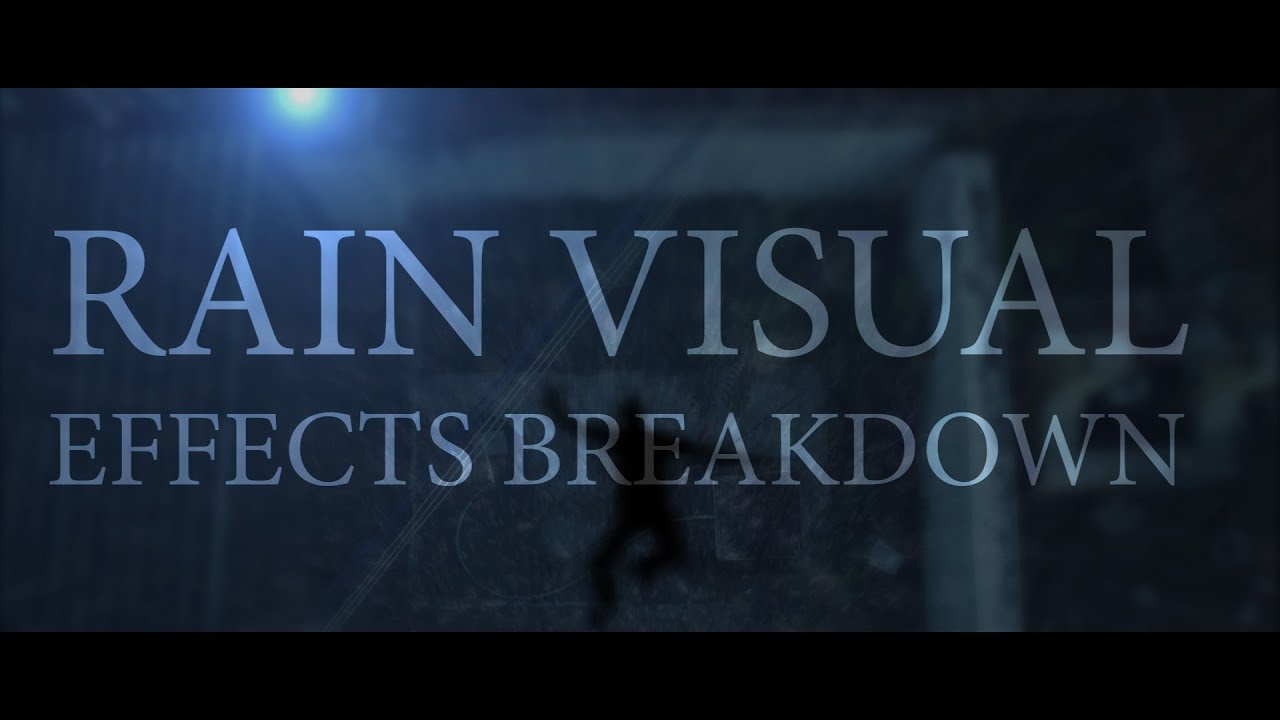 Rain Visual Effects | DIAL Short Film | Visual Effects Breakdown 1 ...