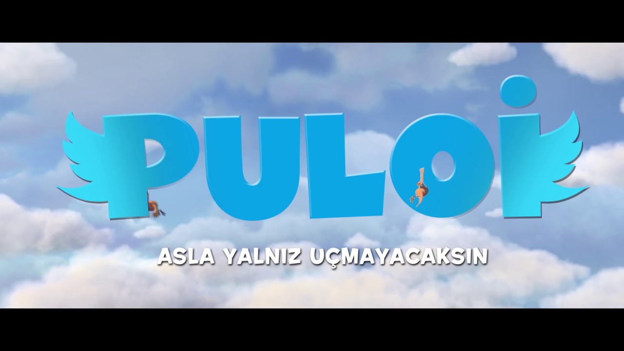 Puloi: Asla Yalnız Uçmayacaksın | 2 Mart'ta Sinemalarda - YouTube