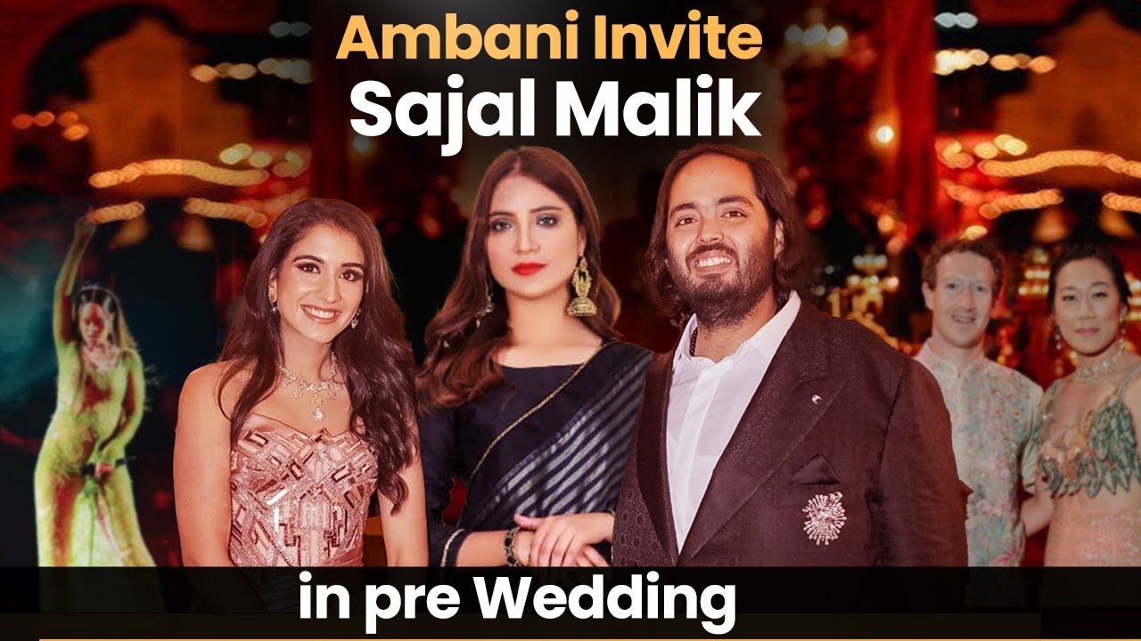 Ambani invite sajal malik in pre wedding event | Real Sajal Mailk ...