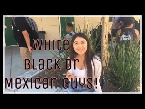 WE ASKED GIRLS IF THEY PREFER WHITE, BLACK OR LATINO GUYS!