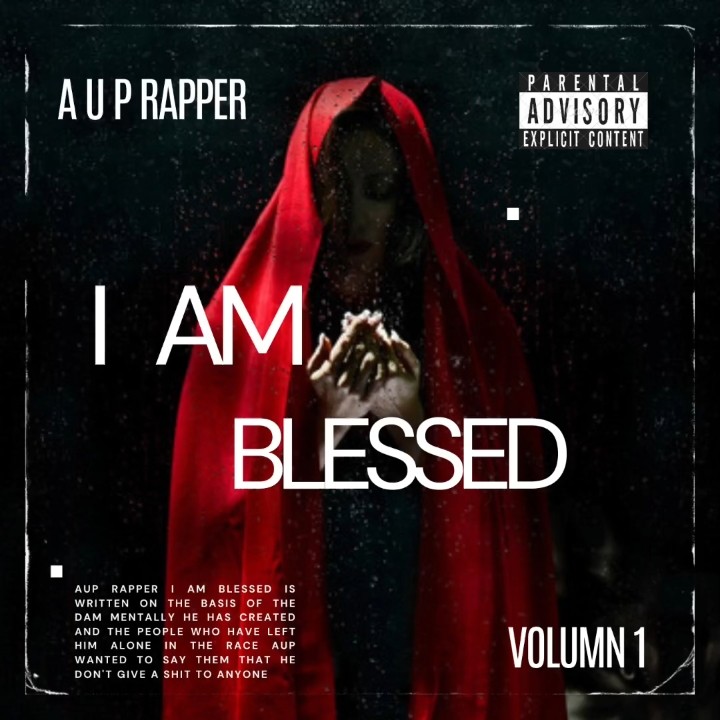AUP RAPPER- I AM BLESSED(OFFICIAL AUDIO)#auprapper #hiphopmusic # ...