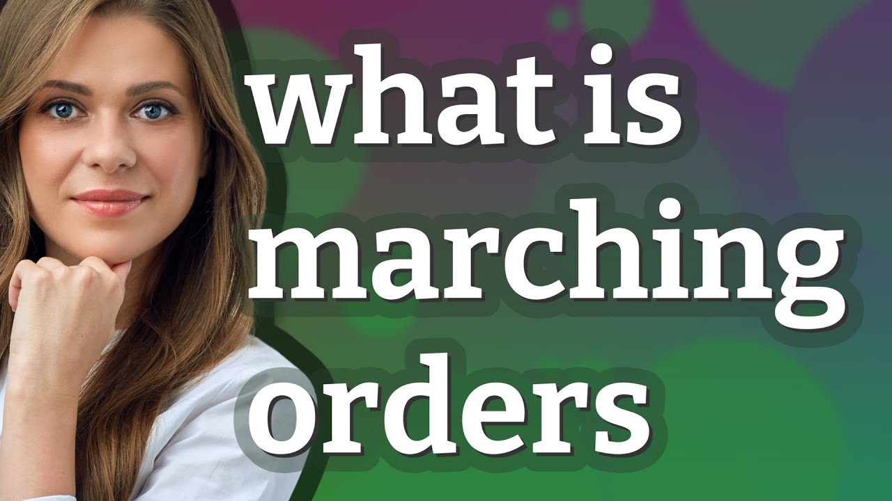 Marching orders | meaning of Marching orders - YouTube