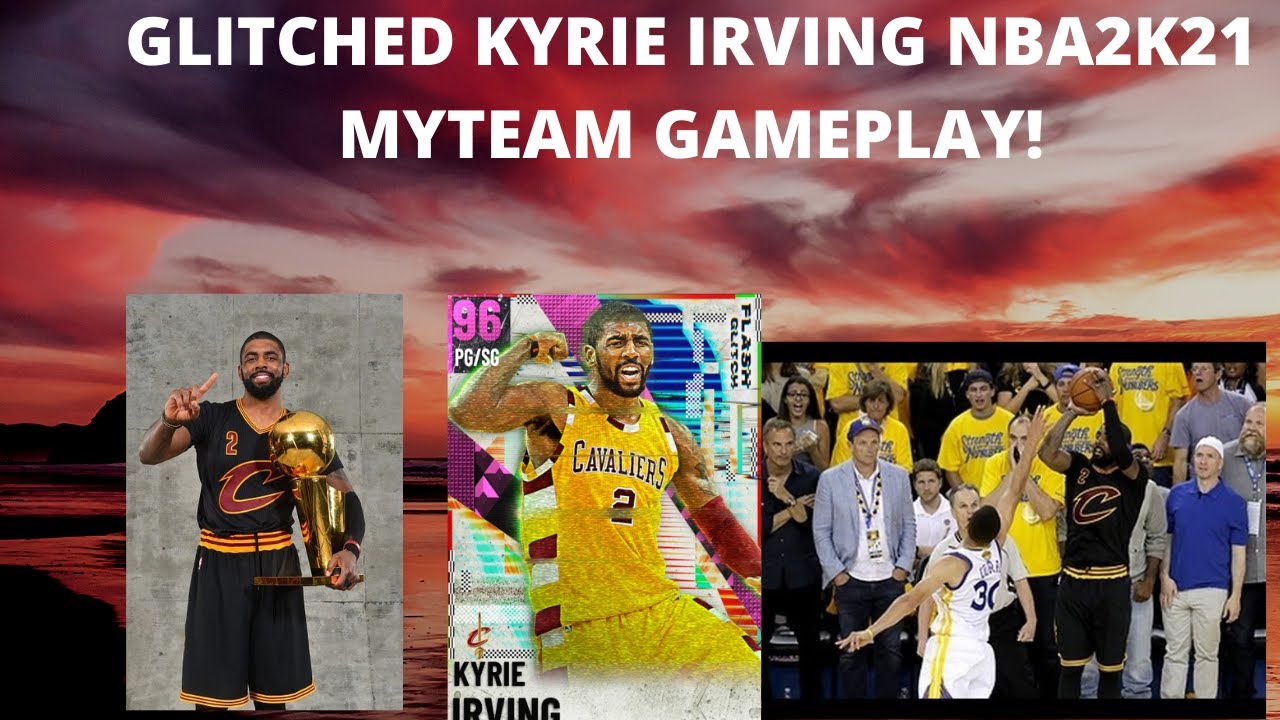 GLITCH PD KYRIE IRVING NBA2K21 MYTEAM GAMEPLAY - YouTube