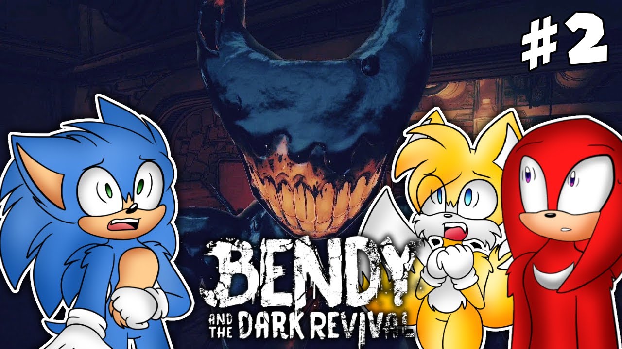 Team Movie Sonic Plays Bendy And The Dark Revival - Part 2 (GAMEPLAY ...